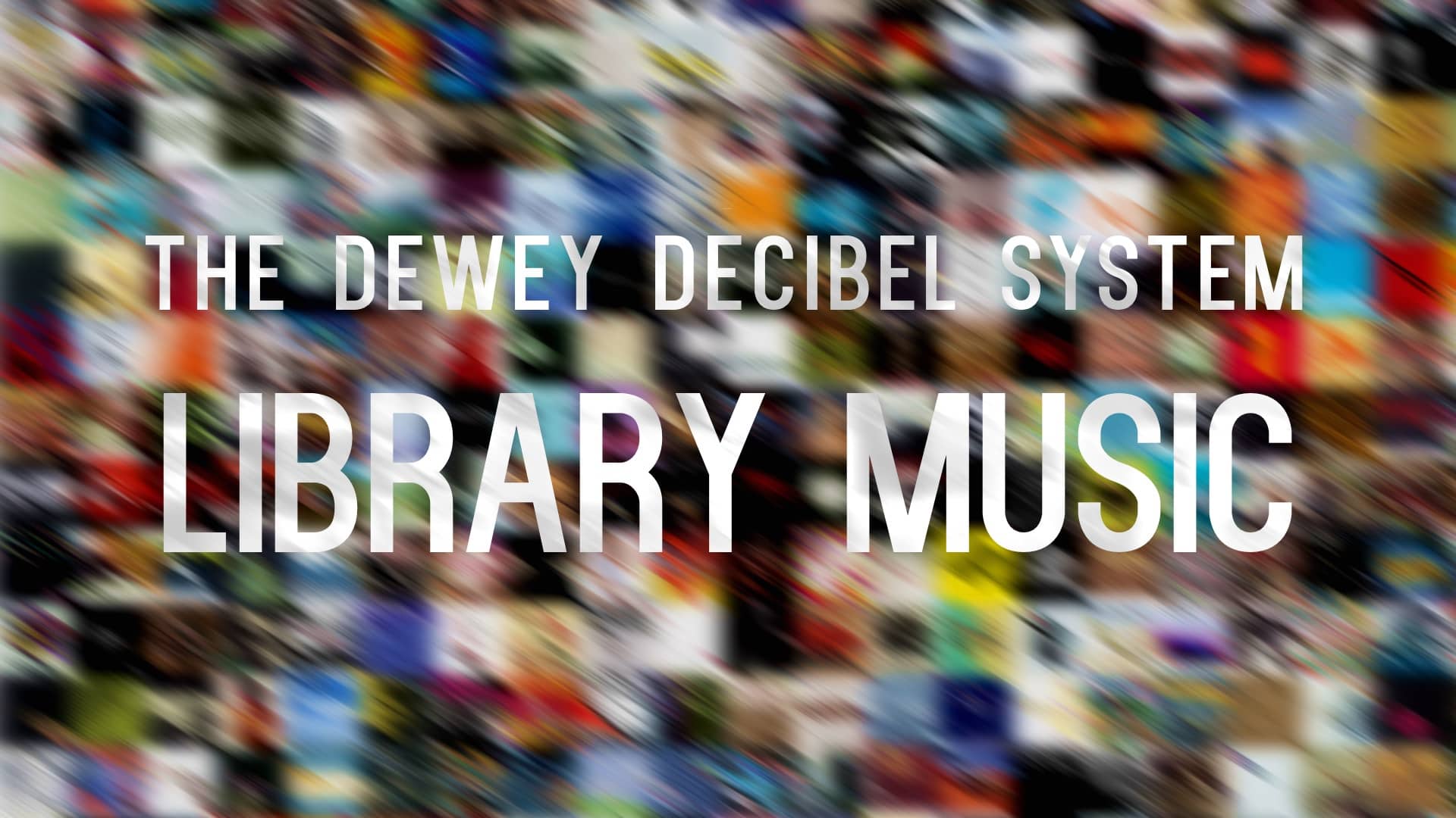 The Dewey Decibel System: Music Libraries - Academy of Scoring Arts