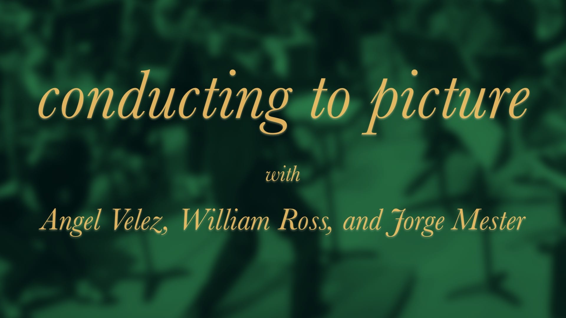 Conducting to Picture - Academy of Scoring Arts