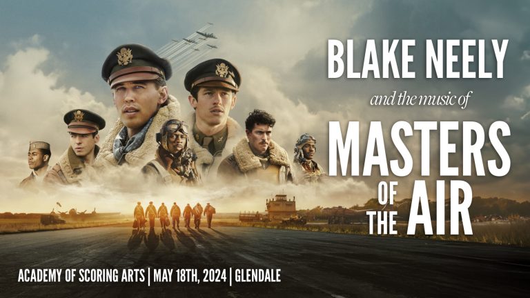 Blake Neely and the Music of Masters of the Air - Academy of Scoring Arts